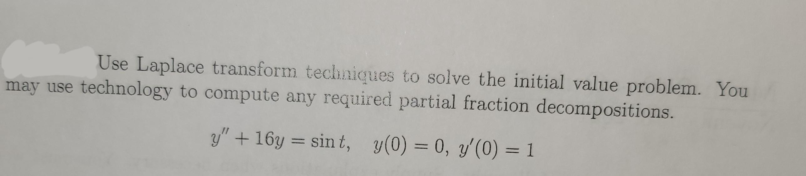 Solved Use Laplace transform techniques to solve the initial | Chegg.com Solved Use Laplace transform techniques to solve the initial | Chegg.com
