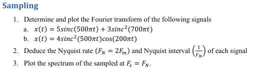 Solved Sampling 1. Determine and plot the Fourier transform | Chegg.com
