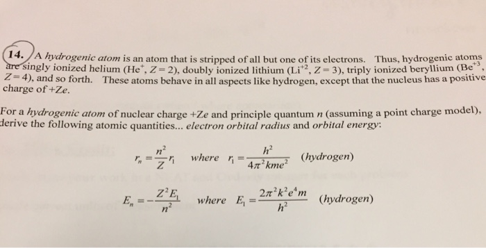 Solved 14. A hydrogenic atom is an atom that is stripped of | Chegg.com