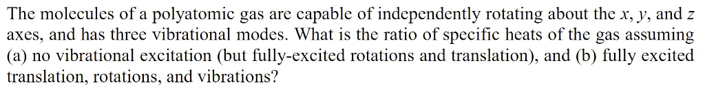 Solved The molecules of a polyatomic gas are capable of | Chegg.com