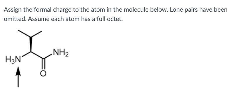 Solved Assign The Formal Charge To The Atom In The Molecule