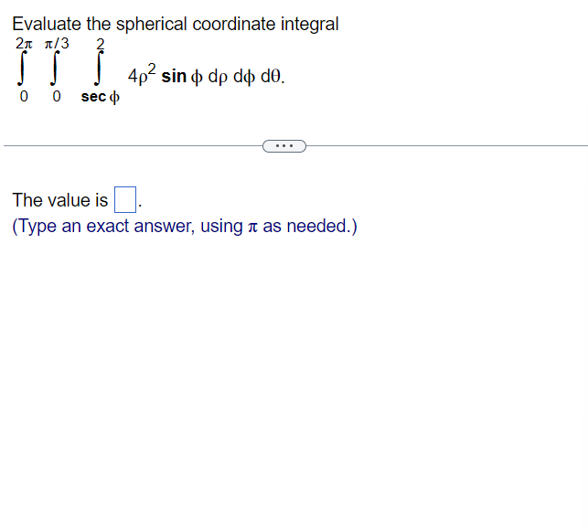 Solved Please show all of the work. Evaluate the spherical | Chegg.com