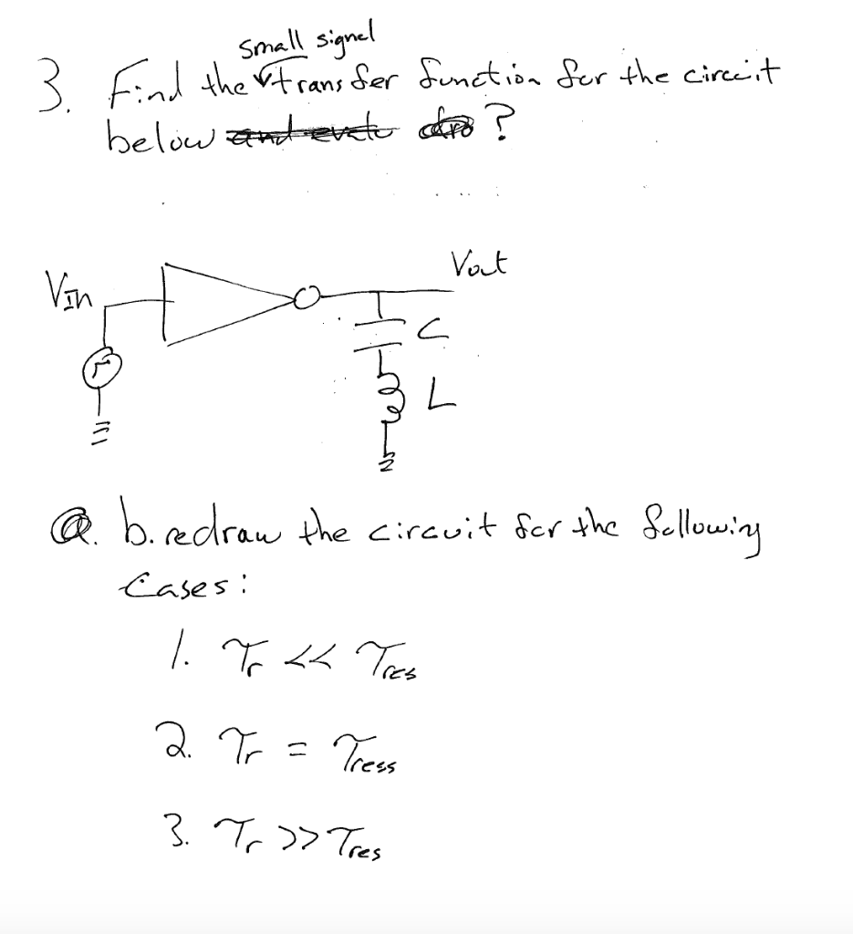 Part (a) is asking to draw the small signal transfer | Chegg.com