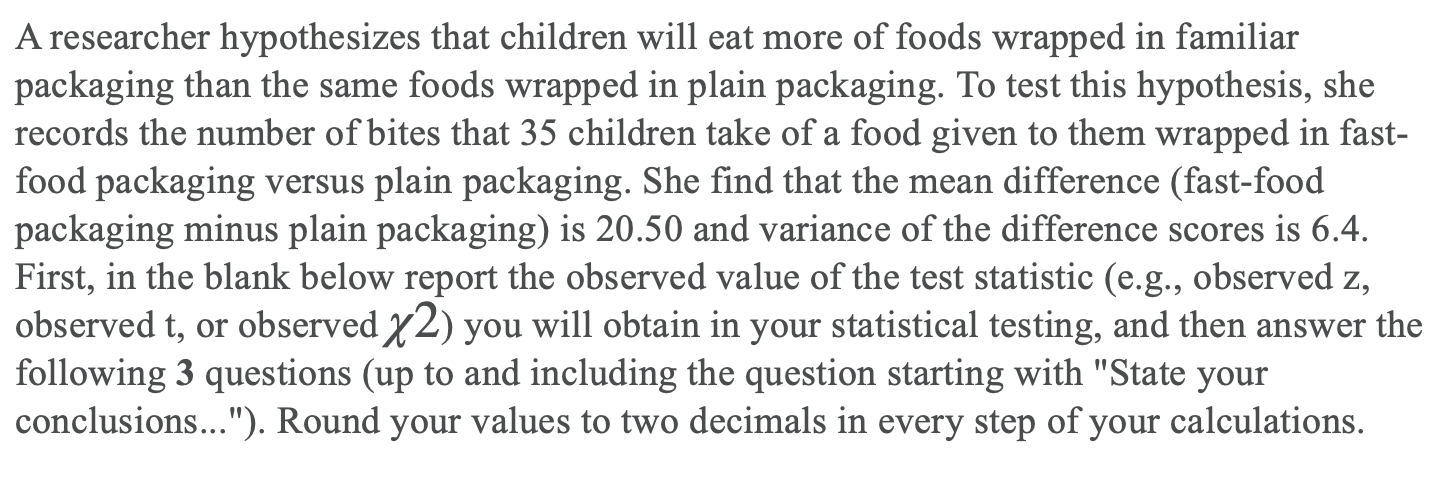 Solved A researcher hypothesizes that children will eat more | Chegg.com