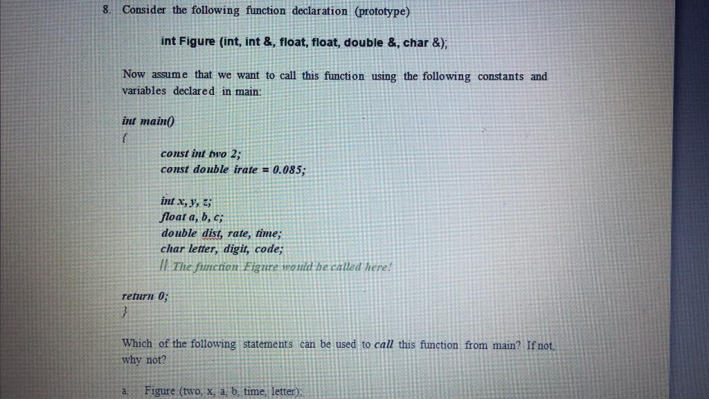 Solved 8. Consider the following function declaration | Chegg.com