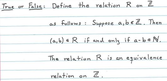 Solved True or False: Define the relation on as follows: | Chegg.com