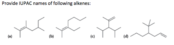 Solved Provide IUPAC names of following alkenes: Conto (b) | Chegg.com