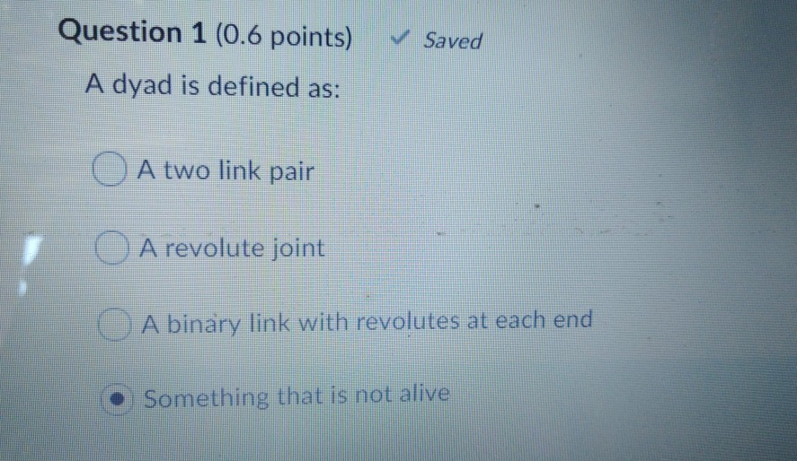 Solved Saved Question 1 (0.6 points) A dyad is defined as: A | Chegg.com