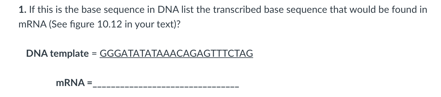 Solved 1. If this is the base sequence in DNA list the | Chegg.com