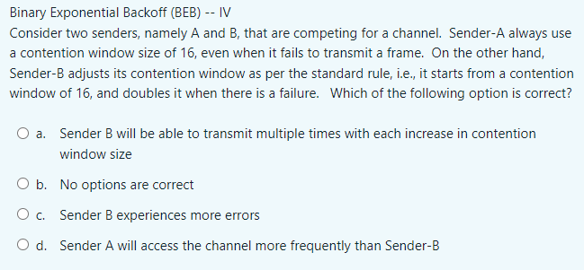 Solved Binary Exponential Backoff (BEB) -- IV Consider two | Chegg.com