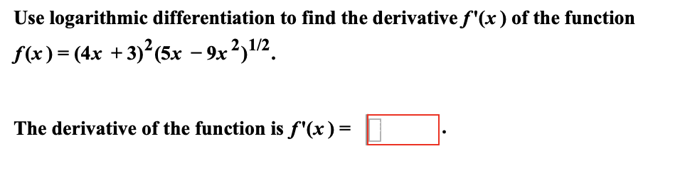 Solved Use logarithmic differentiation to find the | Chegg.com
