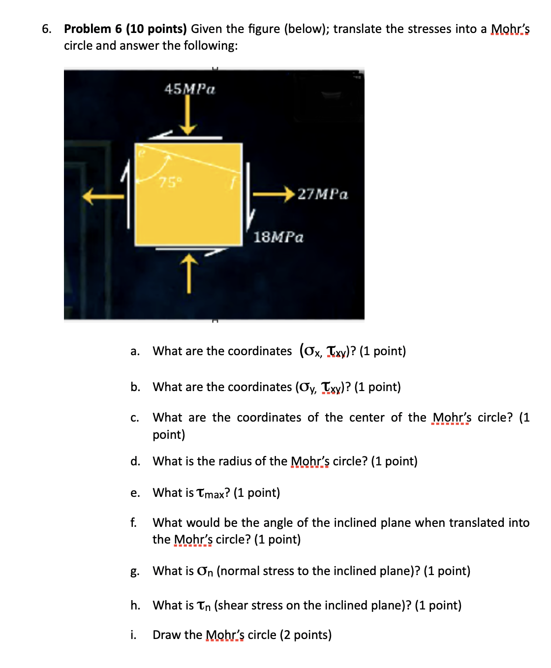 Solved 10 ﻿points(σx,τxy) ? (1 ﻿point)b. ﻿What are the | Chegg.com