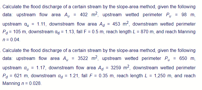 Solved Calculate the flood discharge of a certain stream by | Chegg.com