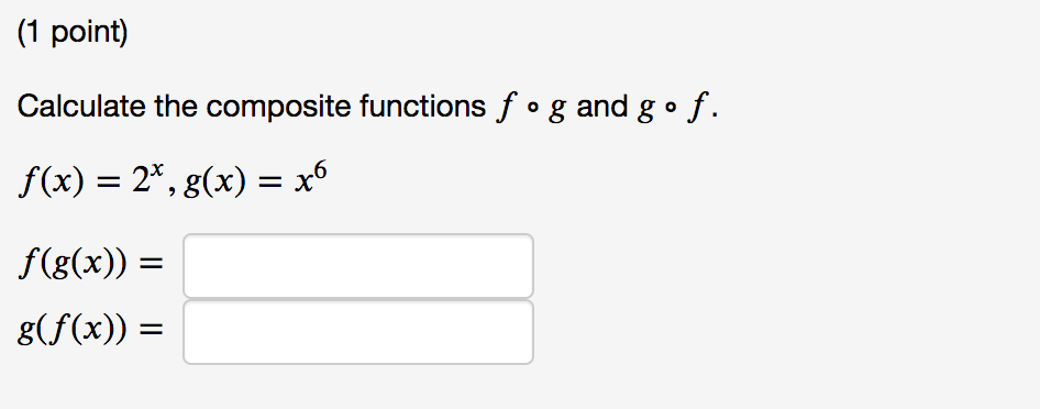 Solved (1 point) Calculate the composite functions fog and | Chegg.com
