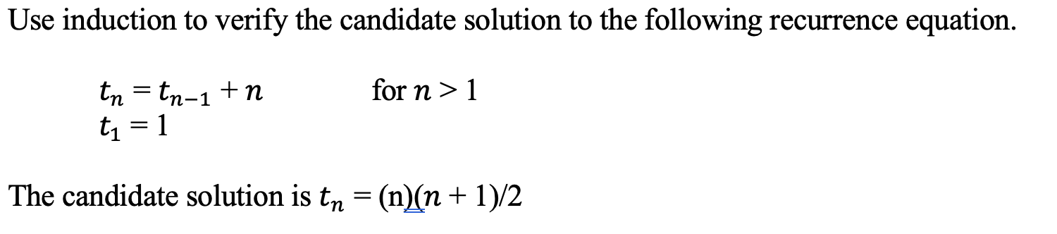 Solved Use induction to verify the candidate solution to the | Chegg.com