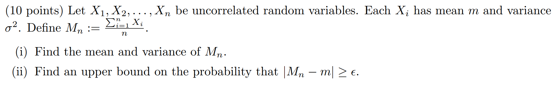 Solved (10 points) Let X1, X2, ..., Xn be uncorrelated | Chegg.com