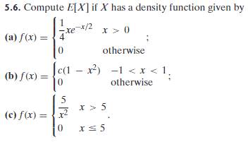 Solved 5.6. ﻿Compute E[x] ﻿if x ﻿has a density function | Chegg.com