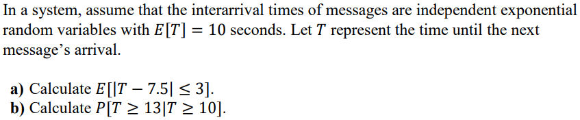 Solved In a system, assume that the interarrival times of | Chegg.com