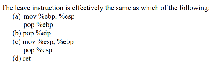 Solved The leave instruction is effectively the same as | Chegg.com