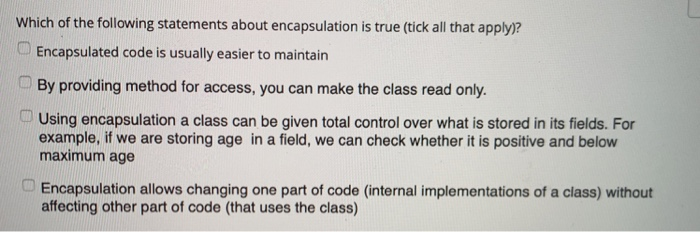 Solved Which Of The Following Statements About Encapsulation