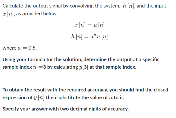 Solved Calculate the output signal by convolving the system, | Chegg.com