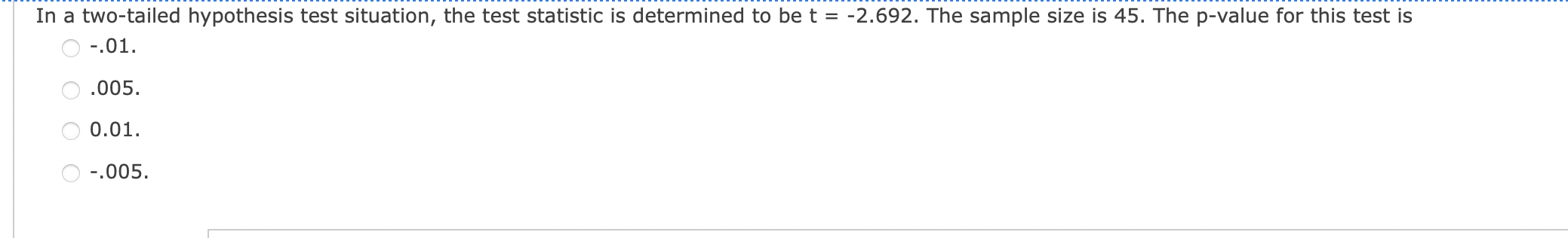 Solved In A Two Tailed Hypothesis Test Situation The Test 8397