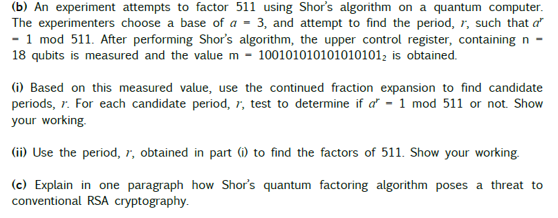 (b) An experiment attempts to factor 511 using Shor's | Chegg.com