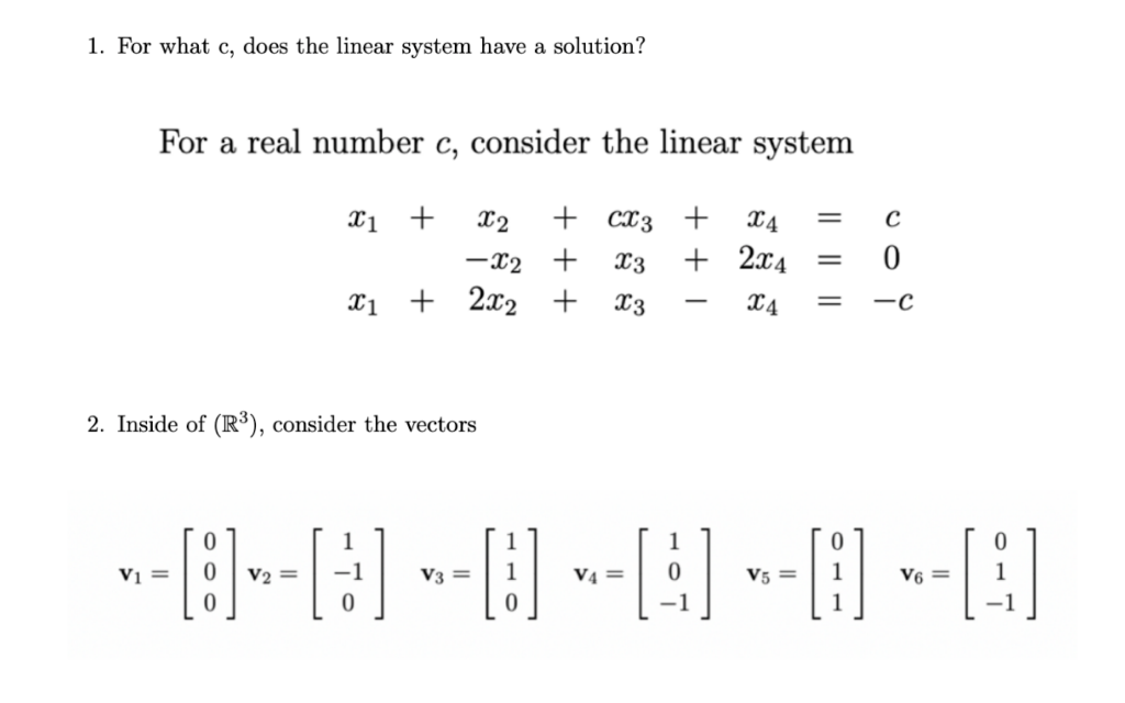 Solved 1. For what c, does the linear system have a | Chegg.com