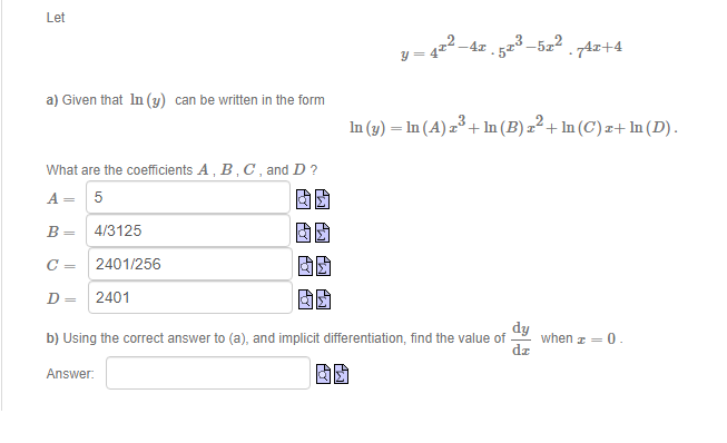 Solved Let y=4x2−4x⋅5x3−5x2⋅74x+4 a) Given that ln(y) can be | Chegg.com