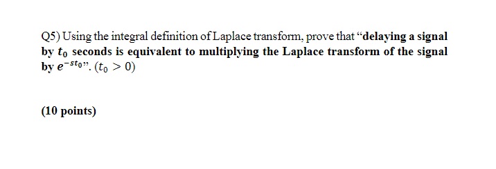 Solved Q5) ﻿Using the integral definition of Laplace | Chegg.com