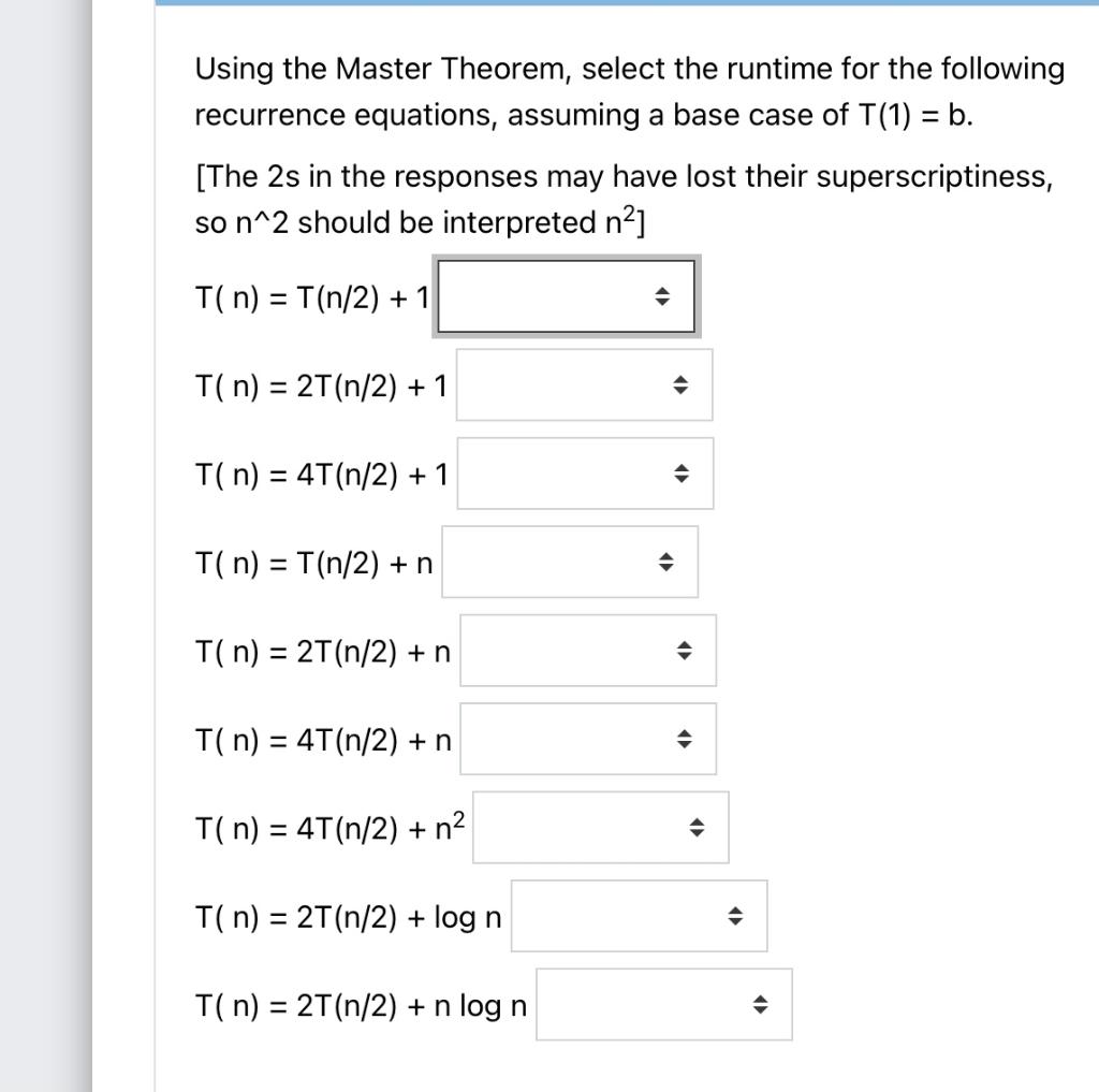 Solved Using the Master Theorem, select the runtime for the | Chegg.com