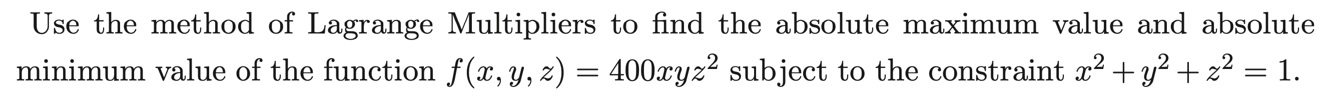 Solved Use the method of Lagrange Multipliers to find the | Chegg.com