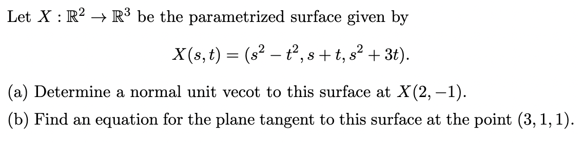 Solved Let X:R2→R3 be the parametrized surface given by | Chegg.com