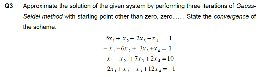 Solved Q3 Approximate the solution of the given system by | Chegg.com