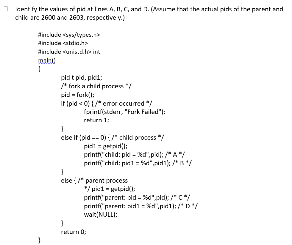 Solved o identify the values of pid at lines A, B, C, and D. | Chegg.com