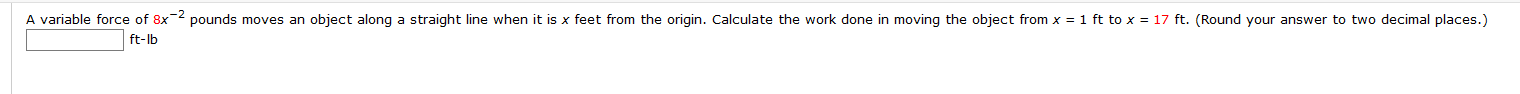 Solved A variable force of 8x-2 pounds moves an object along | Chegg.com