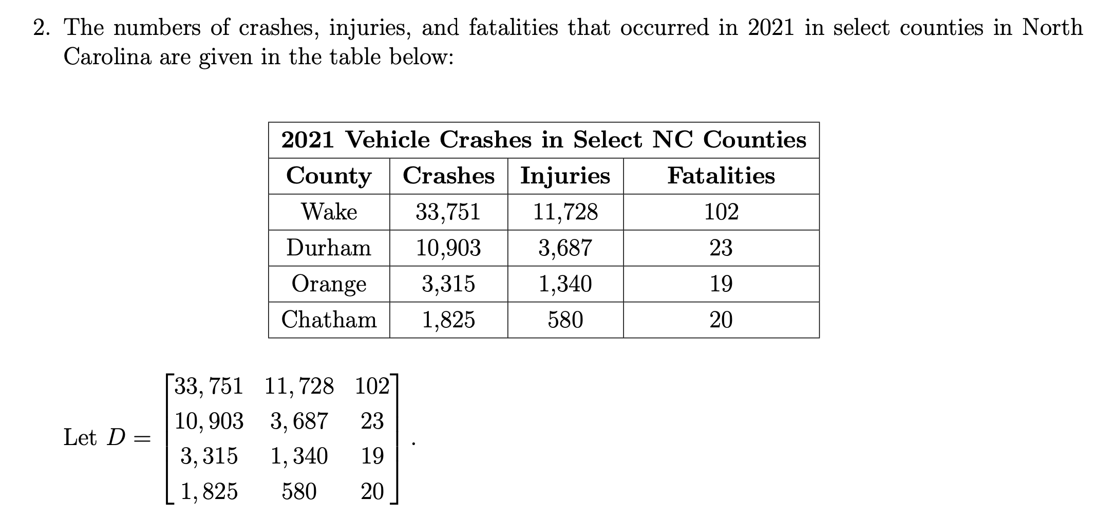 Solved 1. The numbers of crashes, injuries, and fatalities | Chegg.com