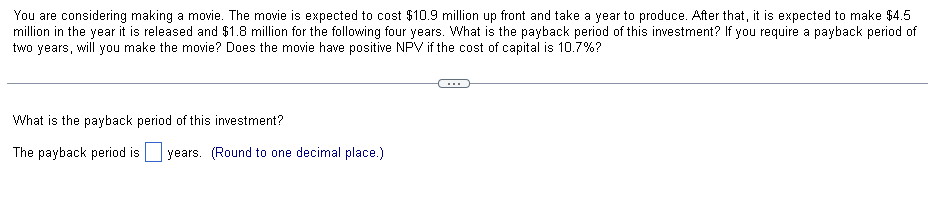 Solved You are considering making a movie. The movie is | Chegg.com