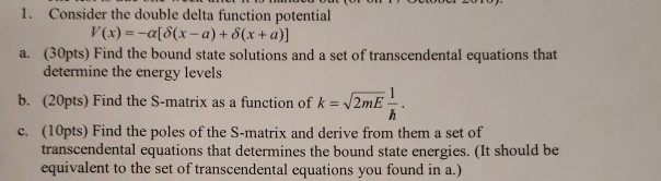 Solved 1. Consider the double delta function potential | Chegg.com