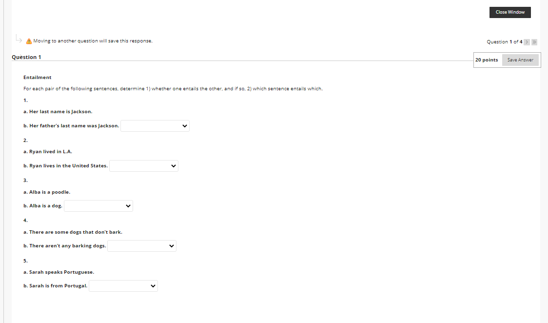 Solved Linguistics Semantics: Answers: - A entails B. - B | Chegg.com