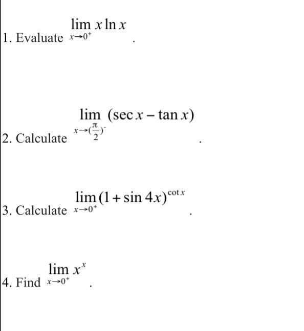 Solved lim x In x 1. Evaluate x-07 lim (sec x – tan x) л 2. | Chegg.com