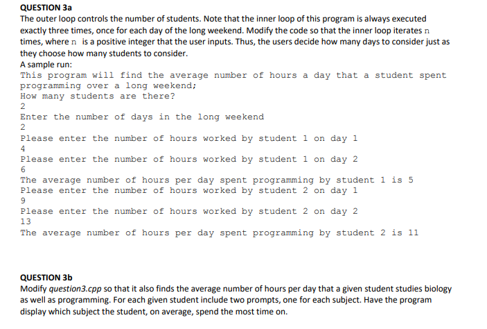 Solved QUESTION 3a The outer loop controls the number of | Chegg.com