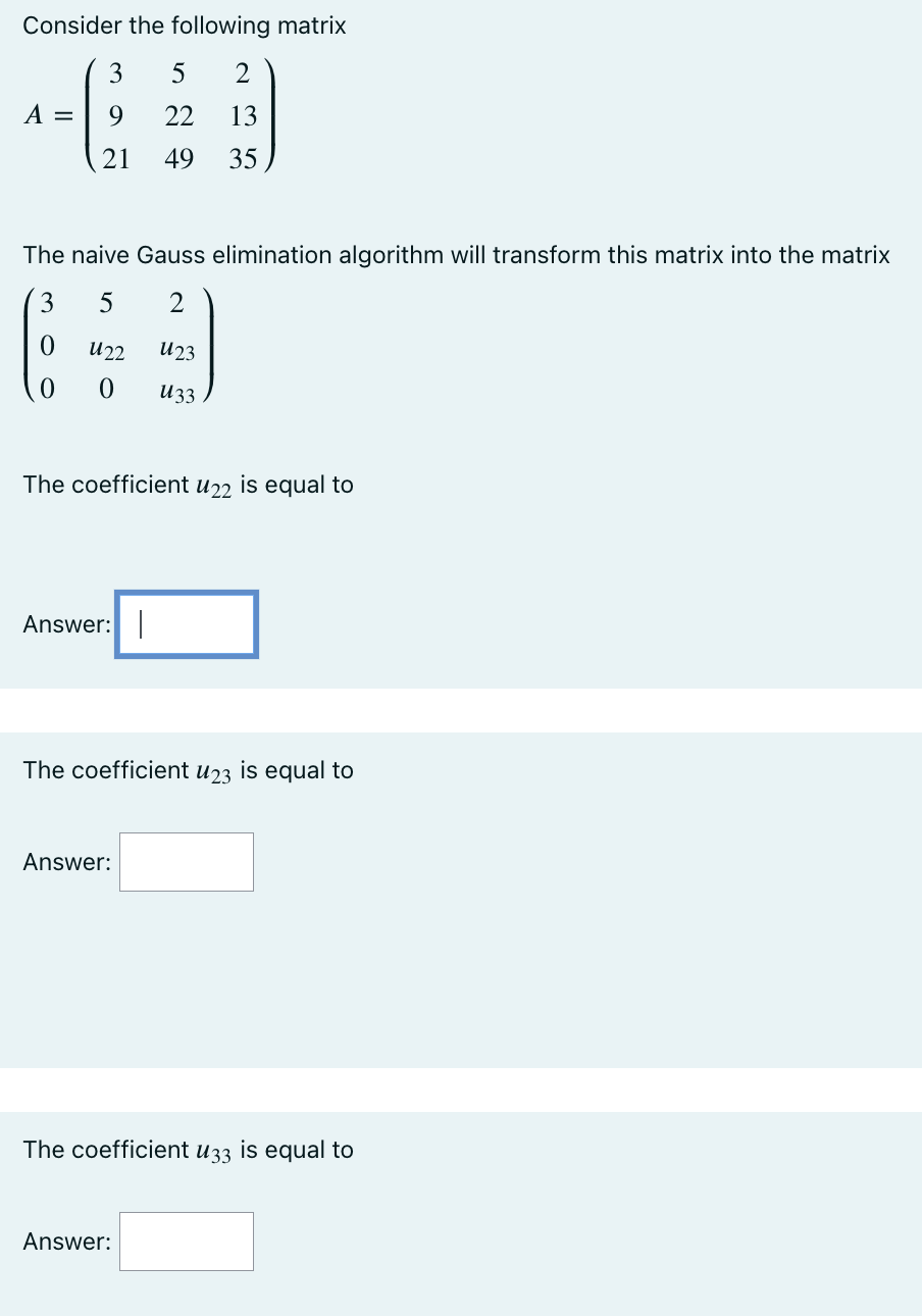 Solved Consider the following matrix A=⎝⎛39215224921335⎠⎞ | Chegg.com