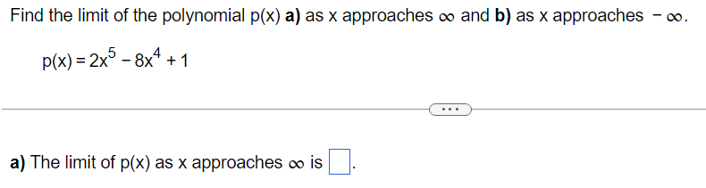 Solved Find the limit of the polynomial p(x) a) as x | Chegg.com