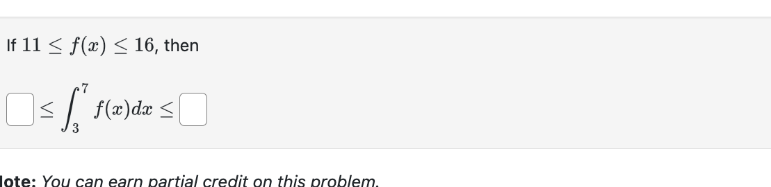 Solved If 11≤f(x)≤16, then ≤∫37f(x)dx≤ | Chegg.com
