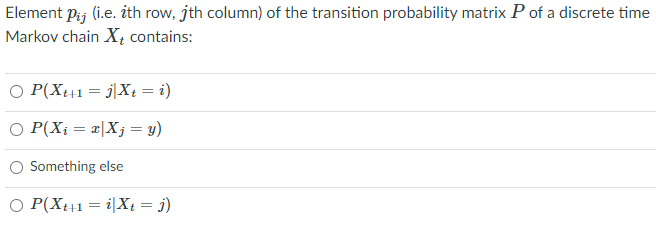 Solved Element Pij (i.e. ith row, jth column) of the | Chegg.com