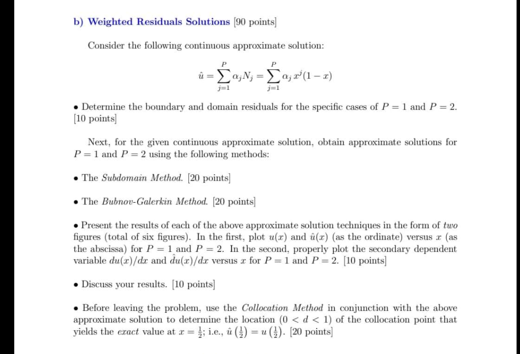 b) Weighted Residuals Solutions [90 points] Consider | Chegg.com