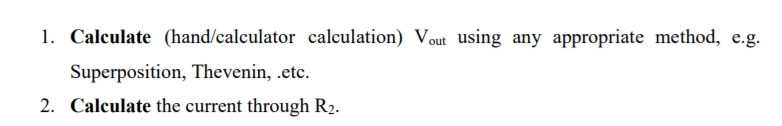 Solved 1. Calculate (hand/calculator calculation) Vout using | Chegg.com