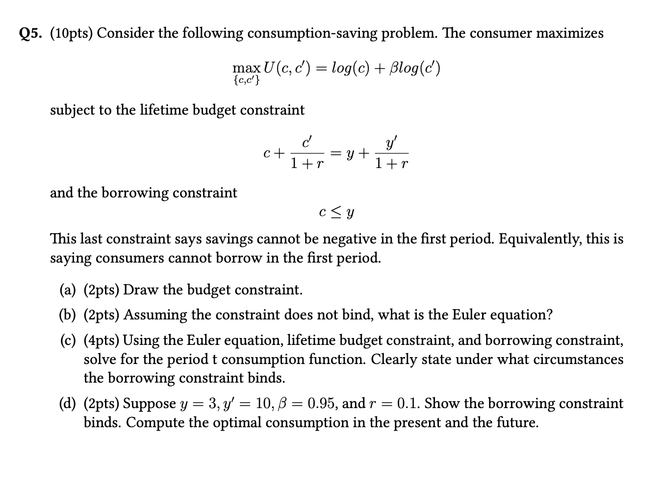 Solved 5. (10pts) Consider the following consumption-saving | Chegg.com