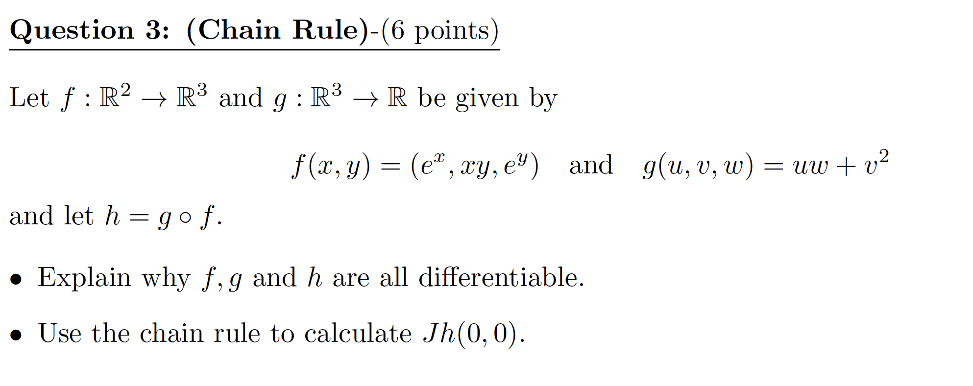 Solved Question 3: (Chain Rule)-(6 points) Let f:R2 + Rº and | Chegg.com